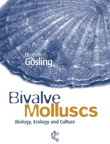 Bivalve Molluscs: Biology, Ecology and Culture 1, Gosling, Elizabeth ...