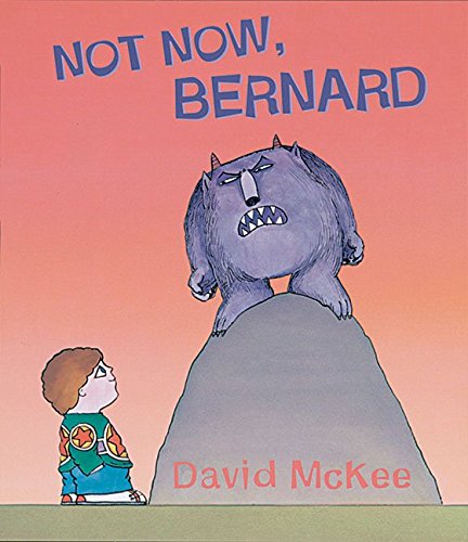 Not Now, Bernard: McKee, David: 9781842704561: Amazon.com: Books