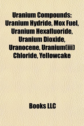 Amazon.co.jp: Uranium Compounds: Uranium Hydride, Mox Fuel, Uranium ...