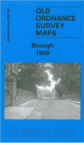 Brough 1908: Yorkshire Sheet 238.08 (Old Ordnance Survey Maps of ...