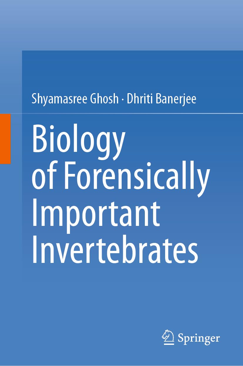 Biology of Forensically Important Invertebrates: 9789819950256 ...