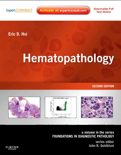 Hematopathology: A Volume in the Series: Foundations in Diagnostic ...