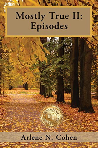 Mostly True II: Episodes - Kindle edition by Cohen, Arlene N.. Religion ...