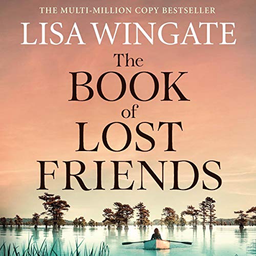 The Book of Lost Friends (Audio Download): Lisa Wingate, Bahni Turpin ...