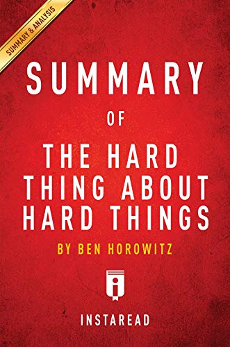 Amazon.com: Summary of The Hard Thing About Hard Things: by Ben ...