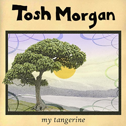 Amazon.com: My Tangerine : Tosh Morgan: Digital Music
