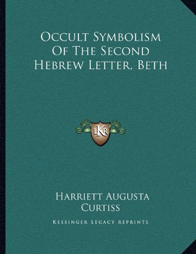 Buy Occult Symbolism of the Second Hebrew Letter, Beth Book Online at ...