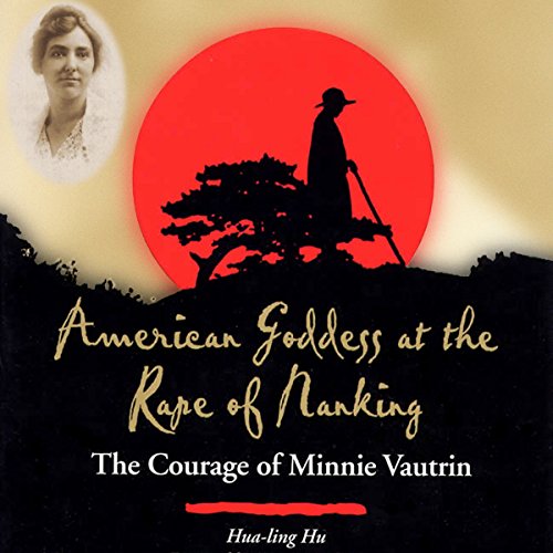 Amazon.com: American Goddess at the Rape of Nanking: The Courage of ...