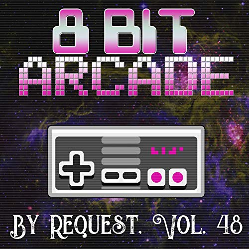 Amazon Musicで8-Bit ArcadeのBy Request, Vol. 48を再生する