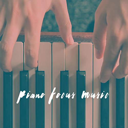 Play Piano Focus Music by Peaceful Piano, Instrumental & Relaxation on ...