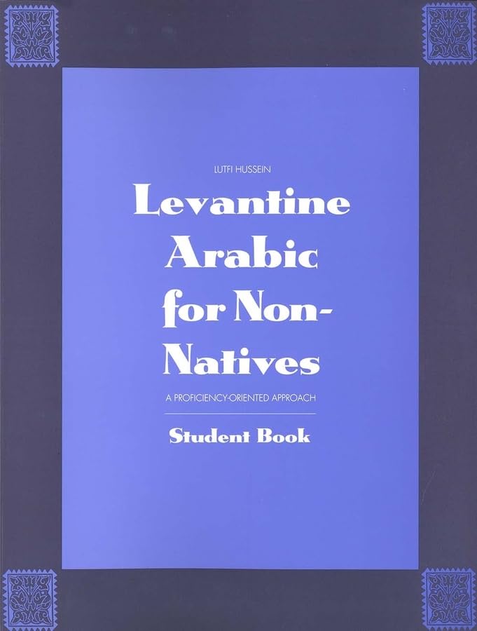 Amazon.com: Levantine Arabic for Non-Natives: A Proficiency-Oriented ...