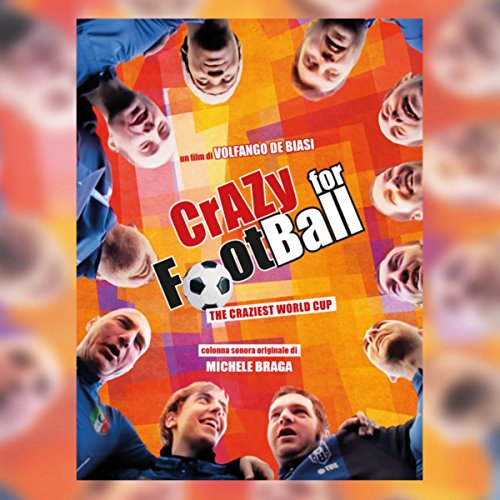 Play Crazy For Football (Colonna sonora originale del film) by Michele ...
