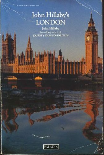 John Hillaby's London: Hillaby, John: 9780586085974: Amazon.com: Books