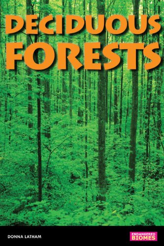 Deciduous Forests (Endangered Biomes): Latham, Donna: 9781934670873 ...