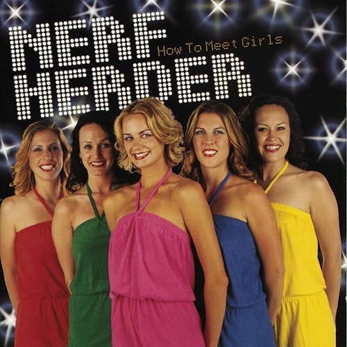 Play How To Meet Girls by Nerf Herder on Amazon Music