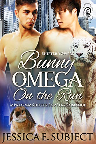 Bunny Omega on the Run: MM Mpreg Shifter Popstar Romance (Shifter ...