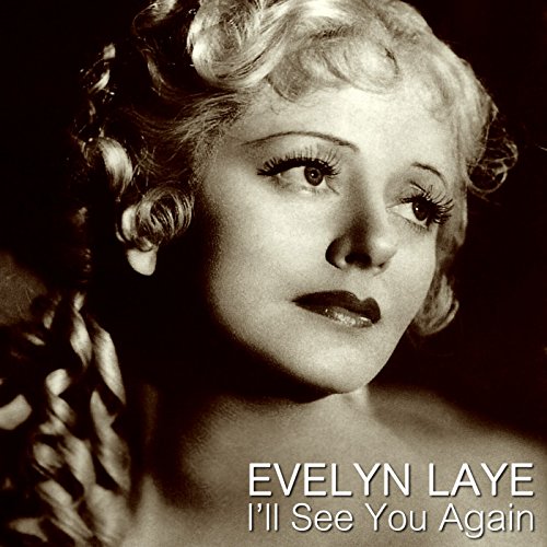 Écouter I'll See You Again de Evelyn Laye sur Amazon Music Unlimited