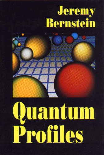 Quantum Profiles: Bernstein, Jeremy: 9780691087252: Amazon.com: Books