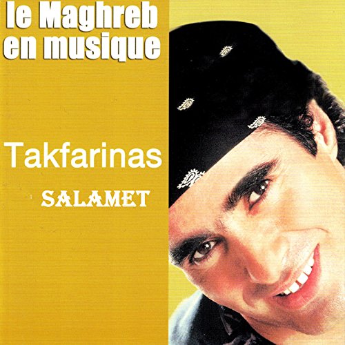 Play Le Maghreb en musique, Salamet by Takfarinas on Amazon Music