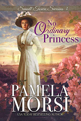 No Ordinary Princess (Small Town Swains) - Kindle edition by Morsi, Pamela. Literature & Fiction ...