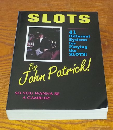 Slots: 41 different systems for playing the slots: Patrick, John ...