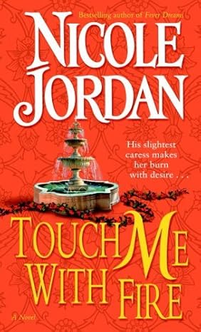Touch Me with Fire: A Novel - Kindle edition by Jordan, Nicole ...