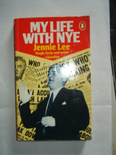 My Life with Nye: Jennie Lee: 9780140059335: Amazon.com: Books