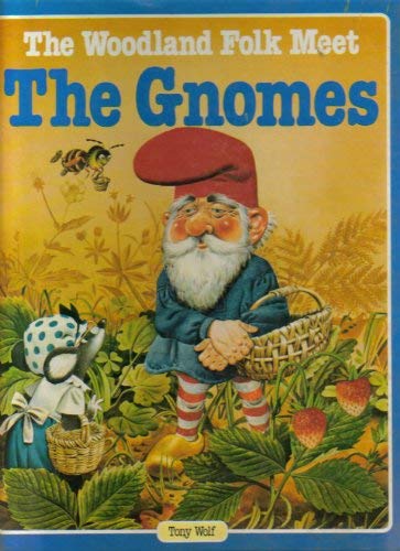Amazon.com: The W/LAND FOLK MEET GNOMES: 9780603003479: Wolf, Tony: Books