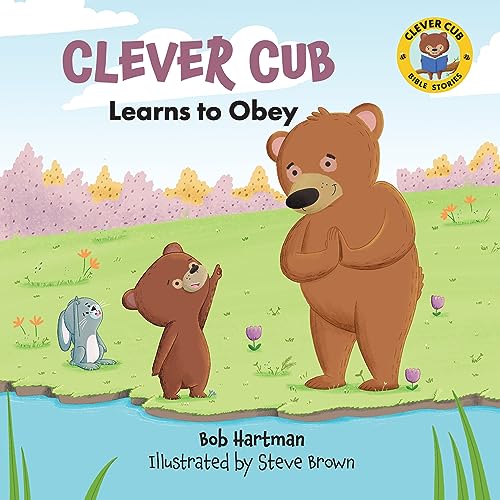 Amazon.com: Clever Cub Learns to Obey (Clever Cub Bible Stories) eBook ...