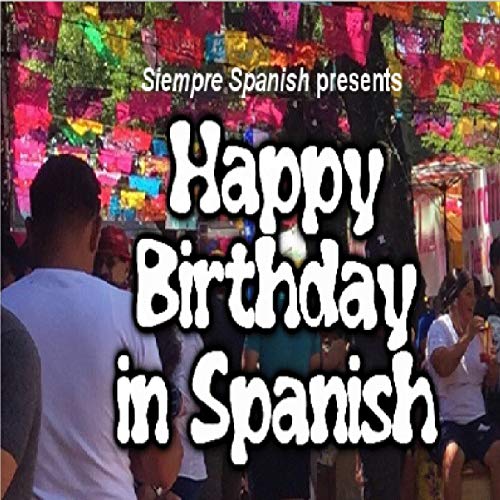 Amazon.co.jp: Happy Birthday in Spanish : Siempre Spanish: Digital Music