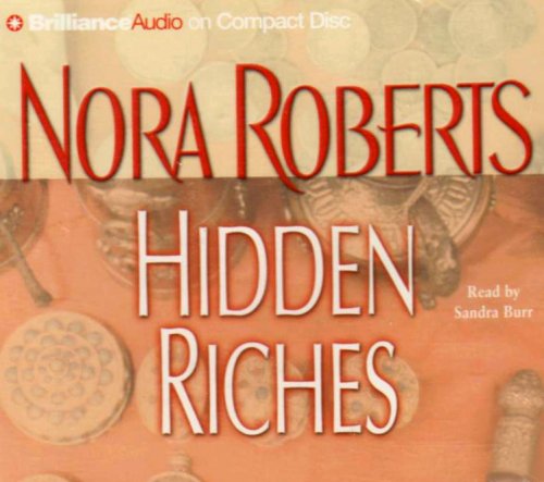 Hidden Riches: Roberts, Nora, Burr, Sandra: 9781593358006: Amazon.com: Books