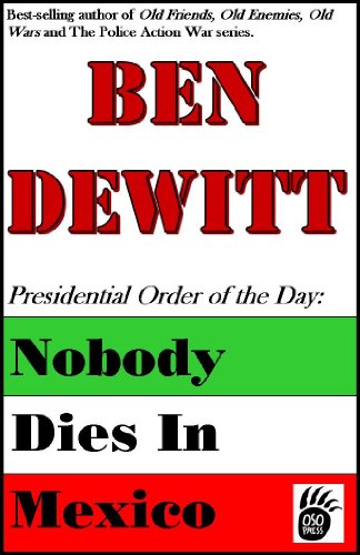 Nobody Dies in Mexico - Kindle edition by DeWitt, Ben. Literature ...