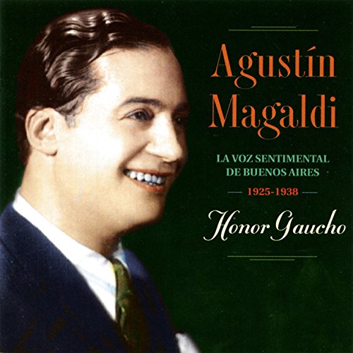 Play Honor Gaucho by Agustin Magaldi on Amazon Music