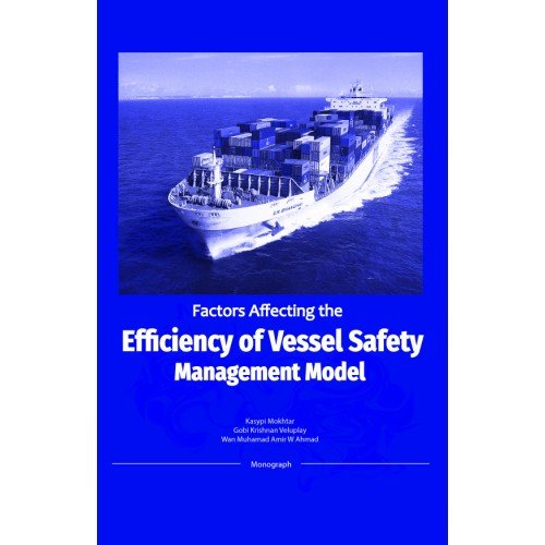 FACTORS AFFECTING THE EFFICIENCY OF VESSEL SAFETY MANAGEMENT MODEL ...