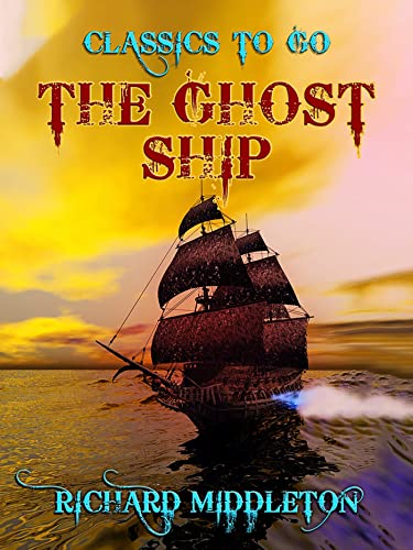 The Ghost Ship - Kindle edition by Middleton, Richard. Literature ...