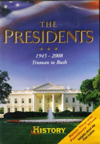 The Presidents 1945-2008 Truman to Bush/ Presidents' Wives: The History ...