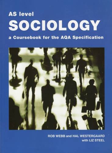 As Level Sociology : A Coursebook for the Aqa Specification: Rob Webb ...