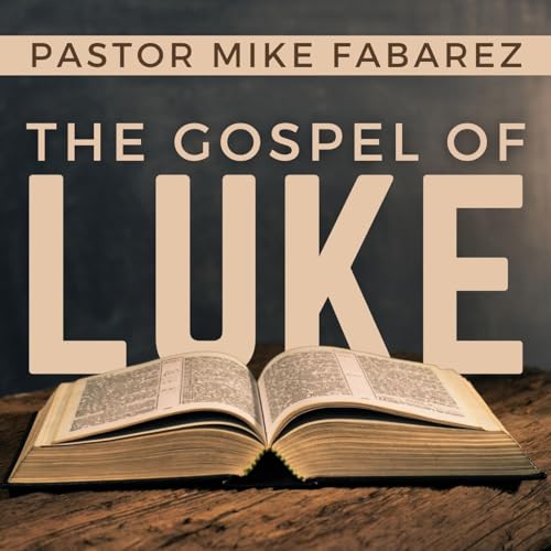 Amazon.com: The Gospel of Luke | Pastor Mike Fabarez : Compass Bible ...