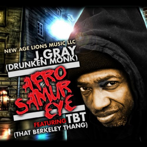 Écouter Afro Samur Eye - Single de J. Gray & TBT feat. That Berkeley ...