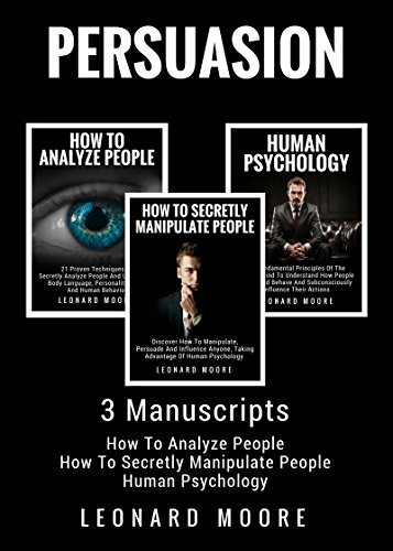 Amazon.com: Persuasion: 3 Manuscripts - How To Analyze People, How To ...