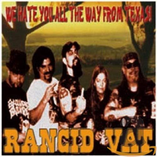 RANCID VAT - We Hate You All The Way From Texas! - Amazon.com Music