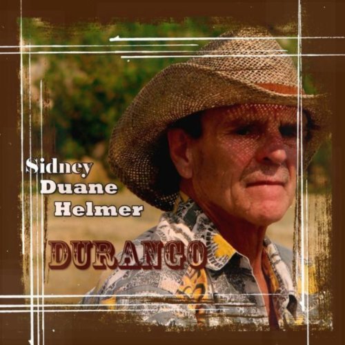 Play Durango by Sidney Duane Helmer on Amazon Music