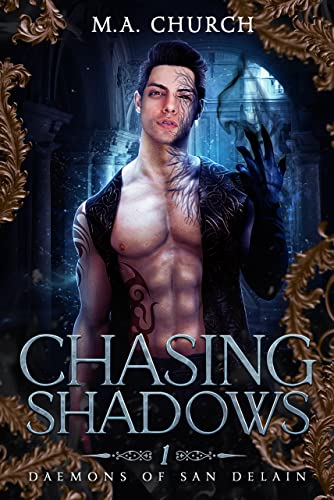 Chasing Shadows (Daemons of San DeLain Book 1) eBook : Church, M.A ...