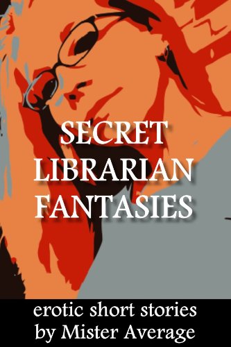 Secret Librarian Fantasies - Kindle edition by Average, Mister ...