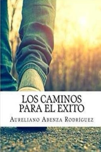 Buy Los caminos para el éxito (Spanish Edition) Book Online at Low ...
