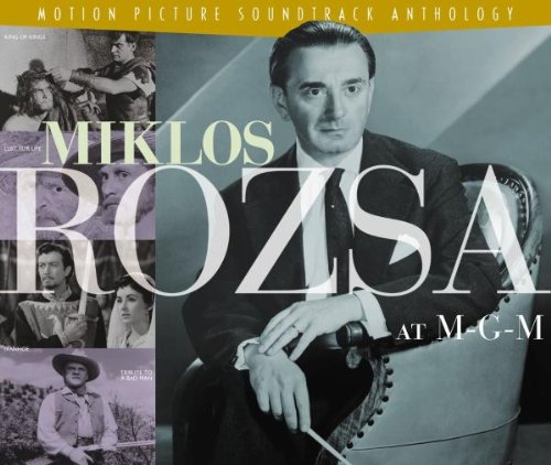 Rozsa, Miklos - Miklos Rozsa at M-G-M: Motion Picture Soundtrack ...