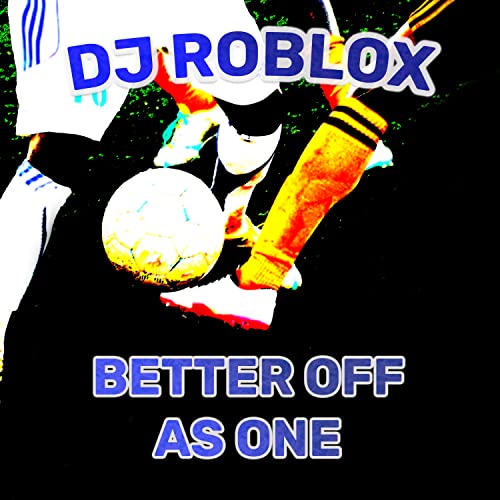 Amazon.co.jp: Better Off As One : Dj Roblox: Digital Music