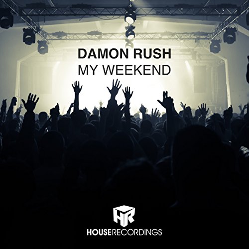 Amazon.com: My Weekend : Damon Rush: Digital Music