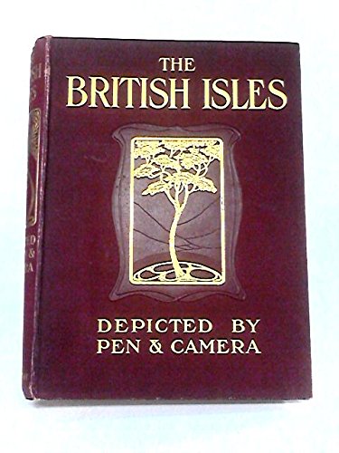 The British Isles Depicted by Pen and Camera: Amazon.co.uk: Books