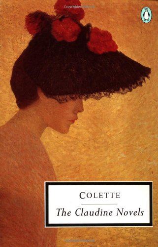 The Claudine Novels: Claudine at School,Claudine in Paris,Claudine ...